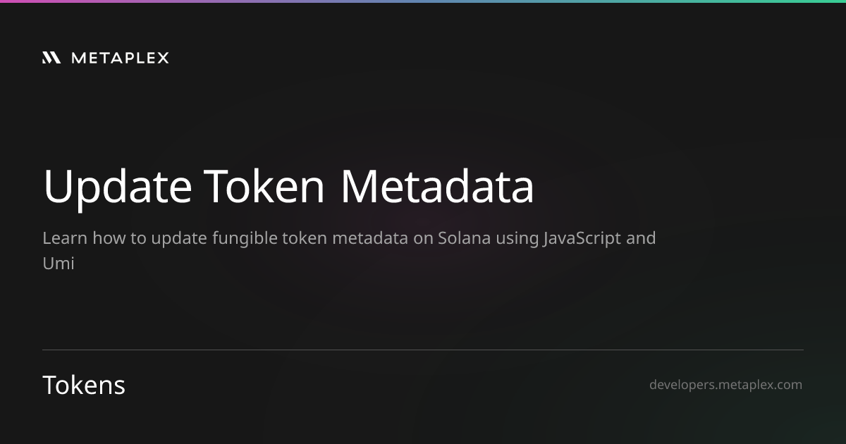 How to Update Fungible Token Metadata on Solana | Tokens